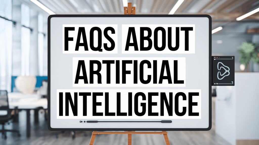 Artificial Intelligence FAQs: Your Top Questions Answered